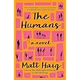 The Humans: A Novel: Haig, Matt: 9781476730592: Amazon.com: Books