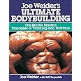 Joe Weider's Ultimate Bodybuilding: The Master Blaster's Principles of ...