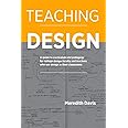 Amazon.com: Teaching Design: A Guide to Curriculum and Pedagogy for ...