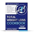 Amazon.com: Total Weight Loss Cookbook 2.0: 9781964811666: Johnny Hadac ...
