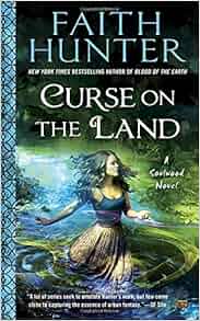 Curse on the Land (A Soulwood Novel): Faith Hunter: 9780451473325 ...