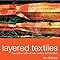 Layered Textiles: New Surfaces with Heat Tools, Machine and Hand Stitch ...