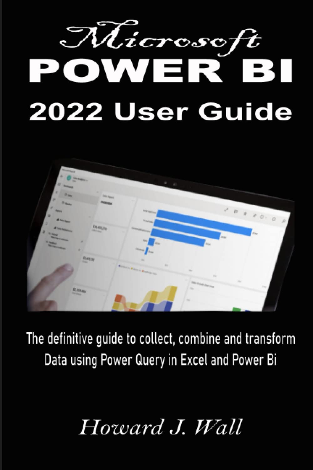 Mua Microsoft Power Bi 2022 user Guide: The definitive guide to collect, combine and transform ...