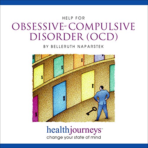 Help for Obsessive-Compulsive Disorder (OCD)- Guided Imagery and ...