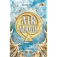 Air Magic (Elements of Witchcraft, 2): Taylor, Astrea: 9780738764313 ...