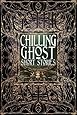 Chilling Ghost Short Stories (Gothic Fantasy): Philip Brian Hall, Dr Dale Townshend, Kurt ...