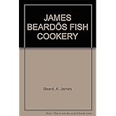 James Beard's New Fish Cookery: Beard, James: 9780316085007: Amazon.com ...