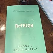 Refresh: Embracing a Grace-Paced Life in a World of Endless Demands ...