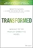 Transformed: Moving to the Product Operating Model (Silicon Valley ...
