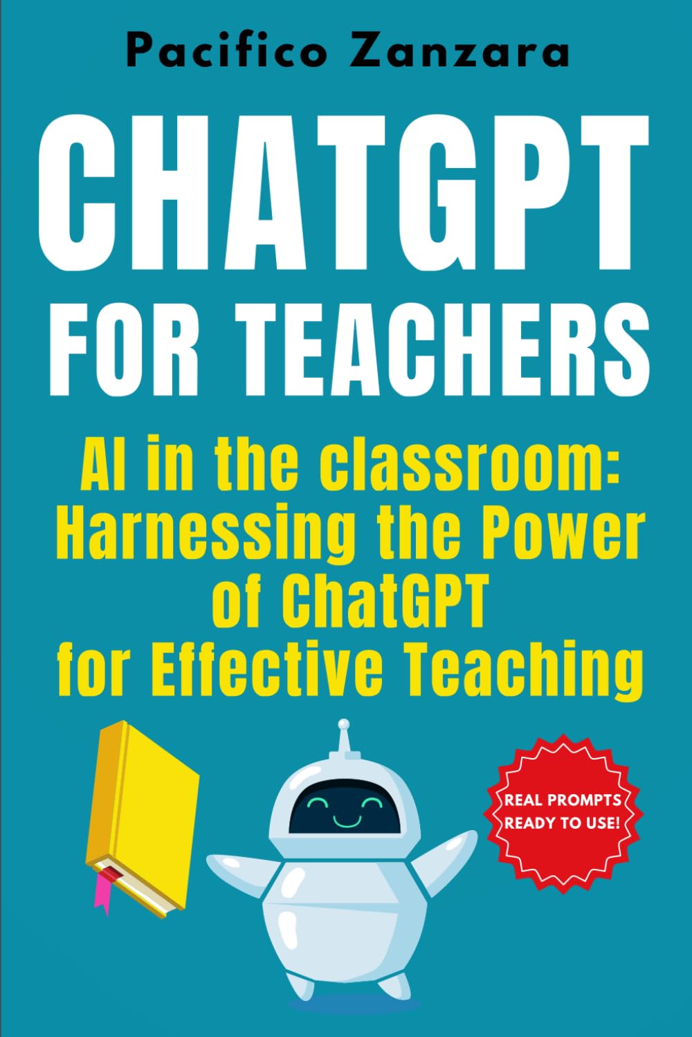 Mua Chat GPT for Teachers: AI in the Classroom. Harnessing the Power of ...