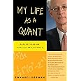My Life as a Quant: Reflections on Physics and Finance: Derman, Emanuel ...