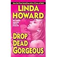 Amazon.com: Drop Dead Gorgeous: A Novel (Blair Mallory): 9780345486585: Howard, Linda: Books