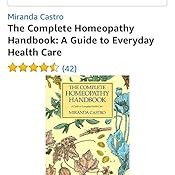 The Complete Homeopathy Handbook: Amazon.co.uk: Miranda Castro ...
