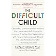 The Difficult Child: Expanded and Revised Edition: Stanley Turecki ...