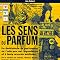Amazon.fr - Les Sens du parfum - Guy Robert - Livres