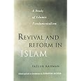 Revival and Reform in Islam: A Study of Islamic Fundamentalism: Rahman ...