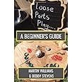 Loose Parts Play - A Beginner's Guide: A Practical Handbook For ...
