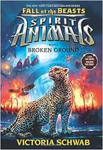 Broken Ground (Spirit Animals: Fall of the Beasts, Book 2): Victoria ...