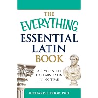 The Everything Essential Latin Book: All You Need to Learn Latin in No ...