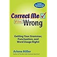 Correct Me If I'm Wrong: Getting Your Grammar, Punctuation, and Word ...