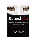 Burned Alive: A Victim of the Law of Men: Souad, Judith Armbruster ...