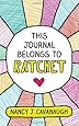 This Journal Belongs to Ratchet: Nancy Cavanaugh: 9781402281068: Amazon ...