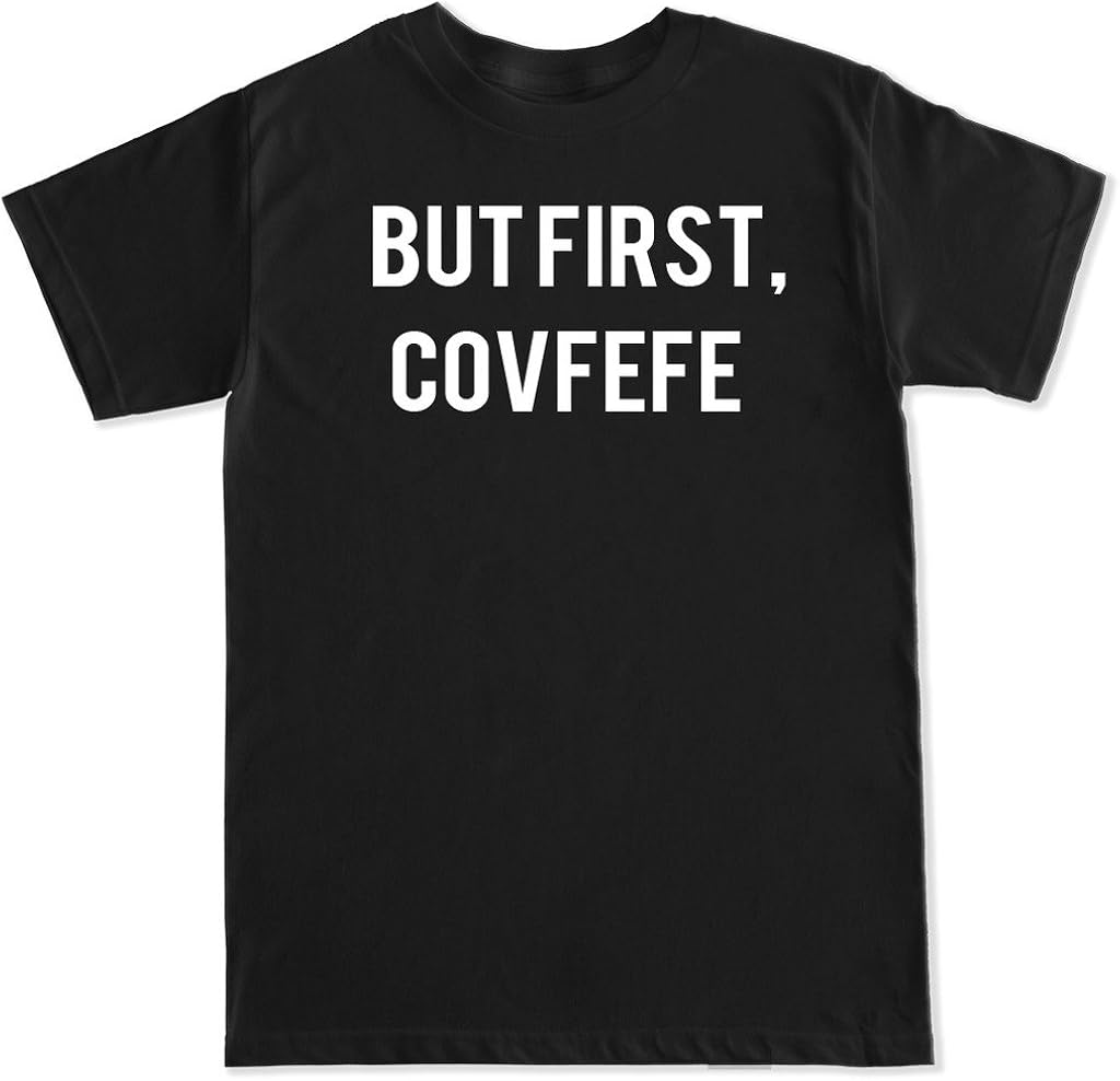 Amazon.com: FTD Apparel Men's But First Covfefe T Shirt: Clothing