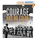 Courage Has No Color, The True Story of the Triple Nickles: America's ...