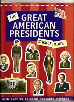 The Great American Presidents Sticker Book: Caroline Repchuk, Colin ...