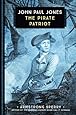 Amazon.com: John Paul Jones: Sailor, Hero, Father of the American Navy ...