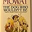 The Dog Who Wouldn't Be: Farley Mowat: 9780553279283: Amazon.com: Books