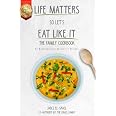 Life Matters So Let's Eat Like It The Family Cookbook: 62 Mouthwatering ...