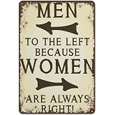 Amazon.com: Creative Tin Sign Men to The Left Because Women are Always ...