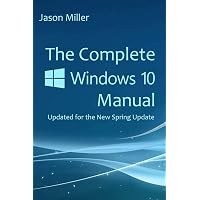 Amazon.com: The Complete Windows 10 Manual: Updated for the new Spring ...