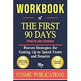 The First 90 Days: Proven Strategies for Getting Up to Speed Faster and ...