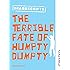 Dramascripts - The Terrible Fate of Humpty Dumpty: The Play: Amazon.co ...
