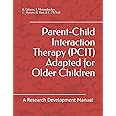 Amazon.com: Parent-Child Interaction Therapy (PCIT) Adapted for Older ...
