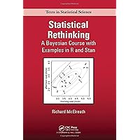 Amazon.com: Statistical Rethinking: A Bayesian Course with Examples in R and Stan (Chapman ...