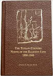 The Tensaw Country: North of the Ellicott Line, 1800-1860 : Baldwin ...