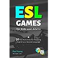 Amazon.com: ESL Games for Kids and Adults: 50 Fun Activities for ...
