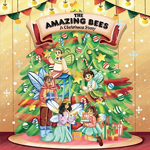 The amazing bees, a christmas story: Silber, Yoel: 9781087998183 ...