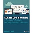 SQL for Data Scientists: A Beginner's Guide for Building Datasets for ...