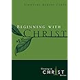 Beginning with Christ: The Navigators: 9781617479588: Amazon.com: Books