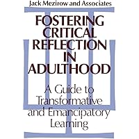 Amazon.com: Fostering Critical Reflection in Adulthood: A Guide to Transformative and ...