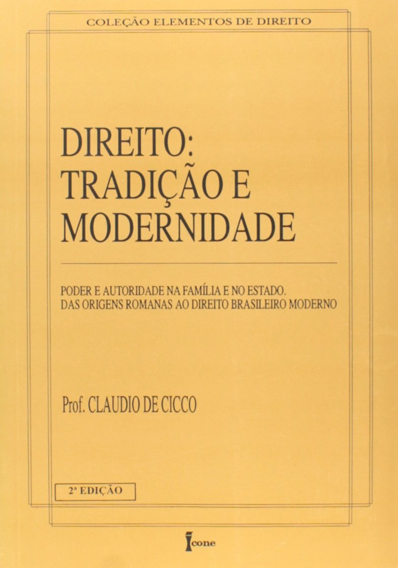 Direito. Tradição E Modernidade PDF Claudio de Cicco