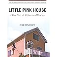 Little Pink House: A True Story of Defiance and Courage: Benedict, Jeff ...