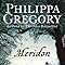 Meridon (The Wideacre Trilogy: Book 3): Amazon.co.uk: Philippa Gregory ...