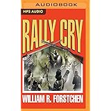 Rally Cry (Lost Regiment, Book 1): Forstchen, William R.: 9780451450074 ...