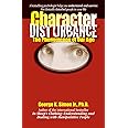 Character Disturbance: the phenomenon of our age (Volume 1): Simon Ph.D ...