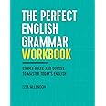 The Perfect English Grammar Workbook: Simple Rules and Quizzes to ...